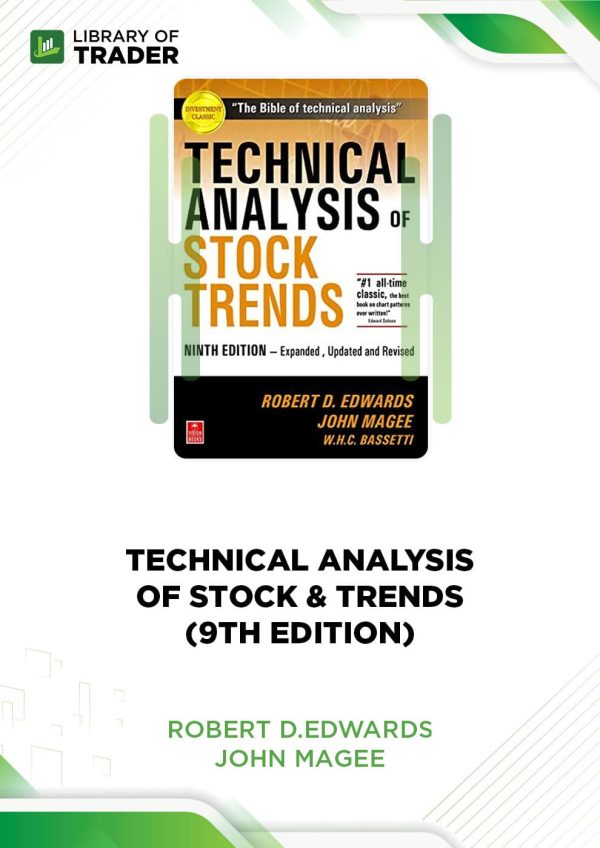 Technical Analysis Of Stock Trends Robert D Edwards John Magee W H Technical Analysis Of Stock Trends Robert D Edwards John Magee W H