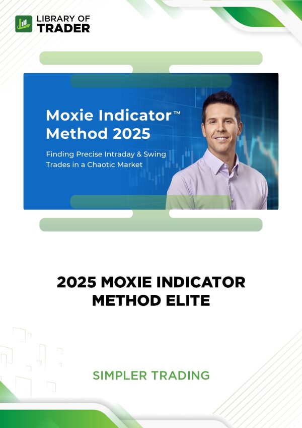 2025 Moxie Indicator Method ELITE | Library of Trader